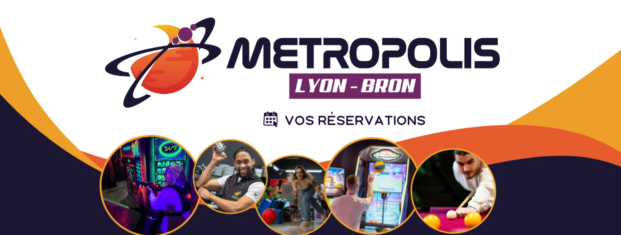 Réservation - Métropolis Bron